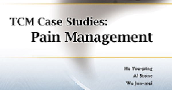 TCM Case Studies: Pain Management | Herbs & Touch